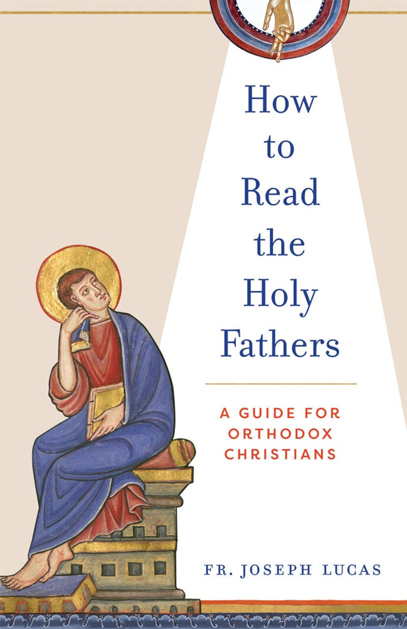 How to Read the Holy Fathers: A Guide for Orthodox Christians – Alpha ...