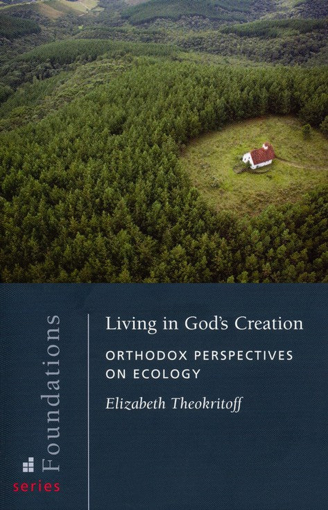 Living in God's Creation: Orthodox Perspectives on Ecology – Alpha And ...